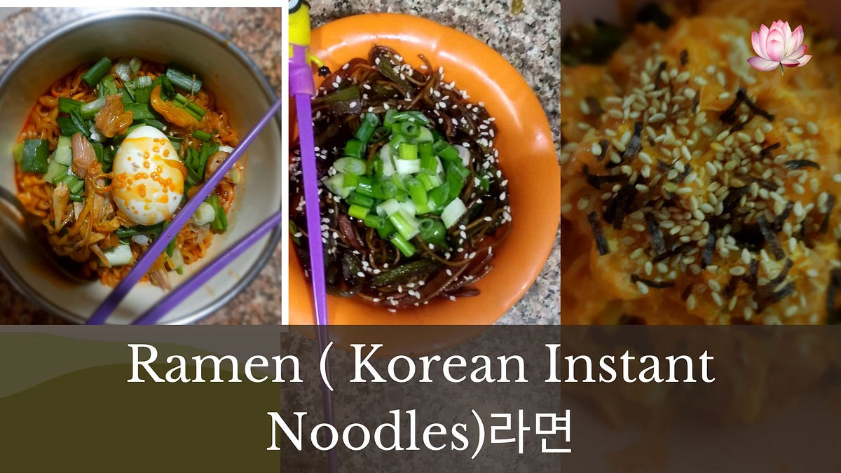 My Guide to Korean Instant Noodles ( 라면) | by Rupashi Chhabra | Medium
