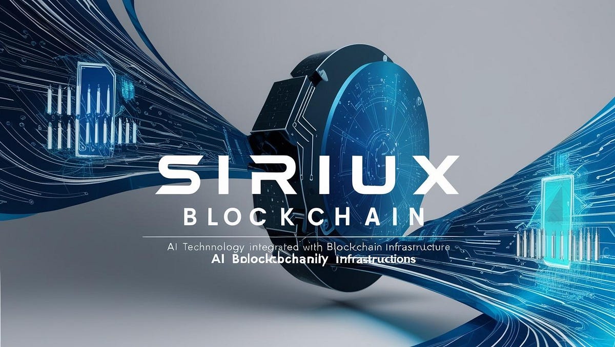 Siriux Blockchain: The AI-Powered Blockchain Revolution | by Siriux.AI | Oct, 2024 | Medium