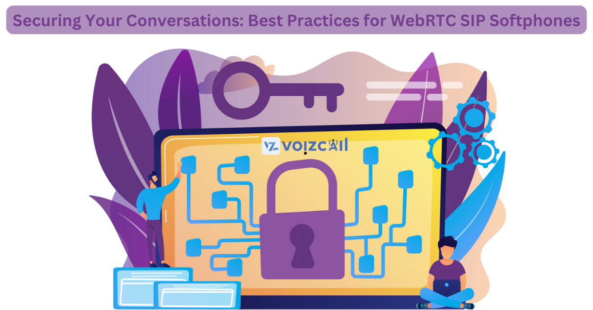 Securing Your Conversations: Best Practices for WebRTC SIP Softphones | by Voizcall | Mar, 2024 ...