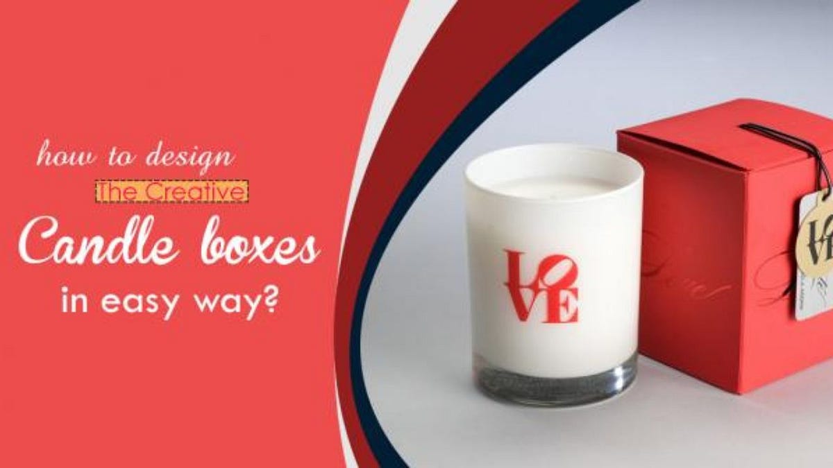 Elevate Your Candle Brand with Custom Candle Boxes | by Henry Brian ...