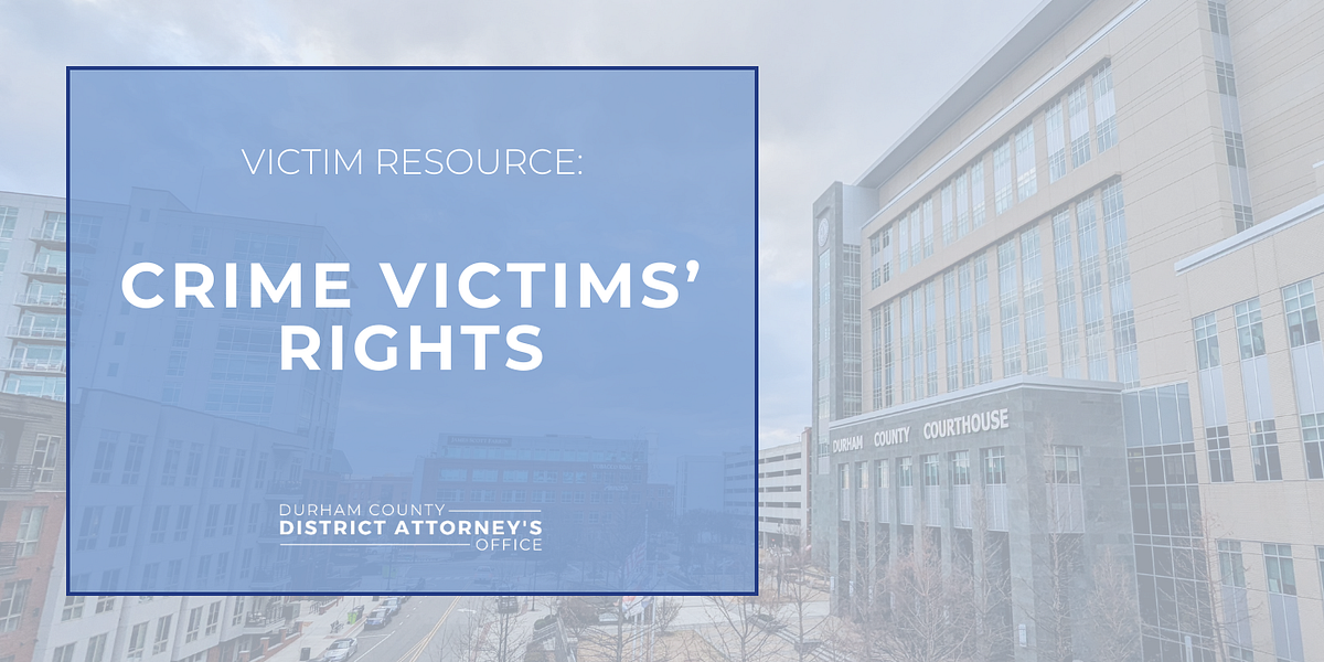 Crime Victims’ Rights | by Durham District Attorney’s Office | Durham ...