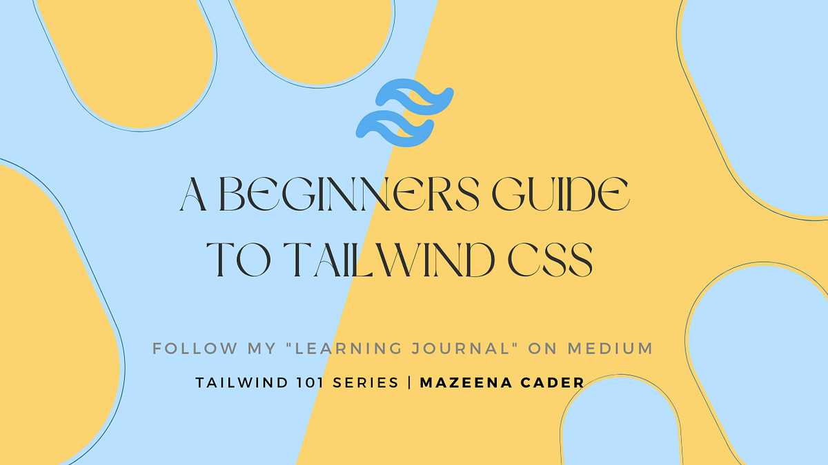 Mastering Tailwind CSS Architecture for Beginners: @apply, @layer, and Theming Explained | by ...