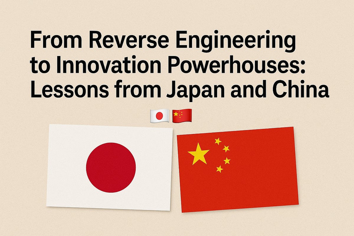 From Reverse Engineering to Global Innovation Powerhouses: Lessons from ...