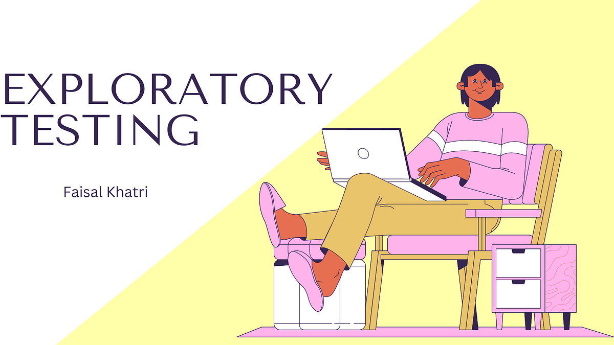 Exploratory Testing | A Practical Guide with Example, Tips and Tricks ...