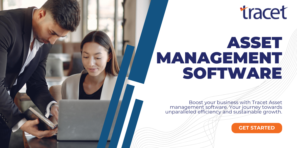 What Tracet Asset Management Software Is and Why It’s necessary for ...