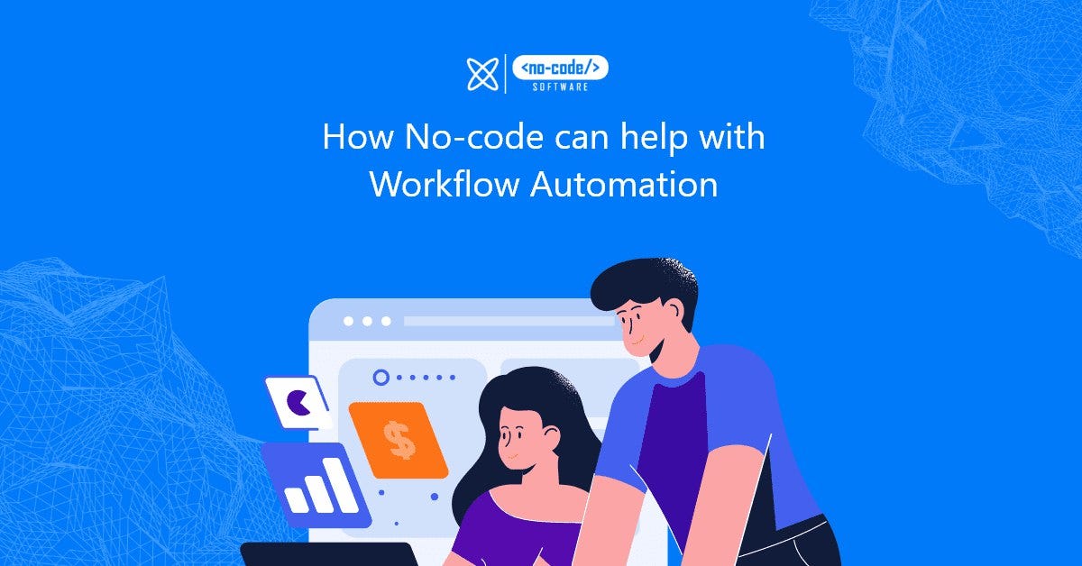 How No Code Can Help With Workflow Automation By No Code Software