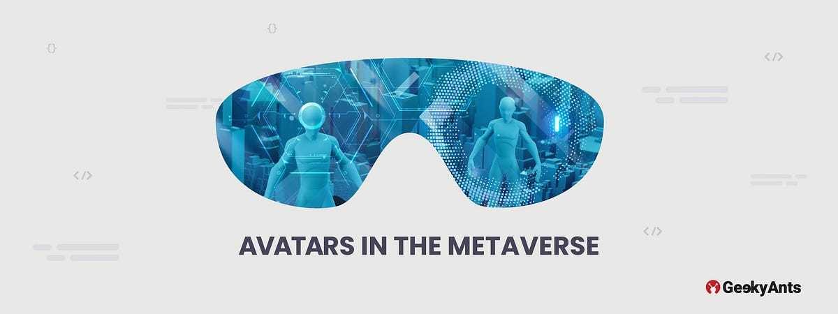 An Introduction To Avatars In The Metaverse | by GeekyAnts | The ...