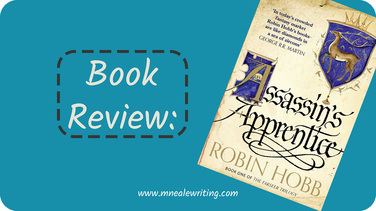 Book Review: Assassin's Apprentice by Robin Hobb | by Michael Neale ...