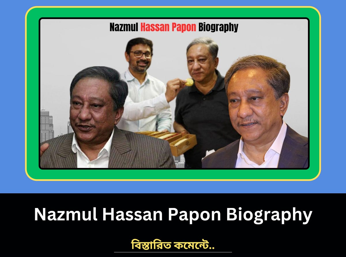 Nazmul Hassan Papon Biography বিস্তারিত কমেন্টে.. #newsextrabd # ...