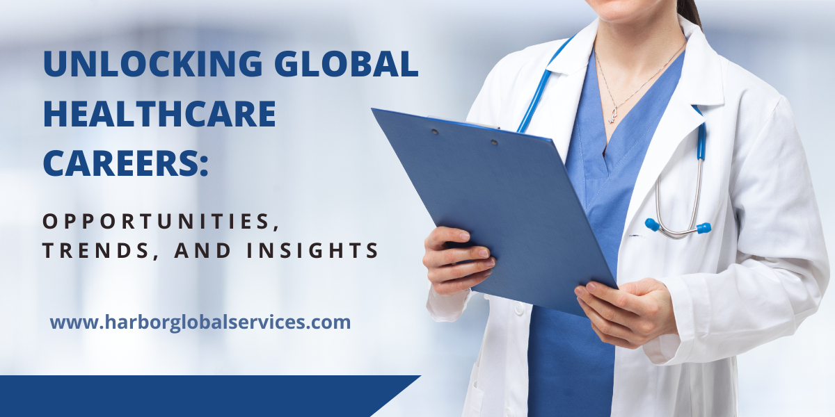 Unlocking Global Healthcare Careers: Opportunities, Trends, and ...