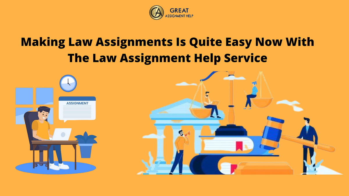Making law assignments is easy now with law assignment help | by Great ...