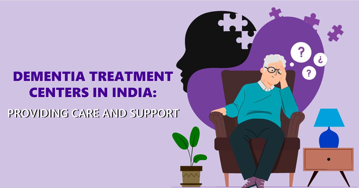 Dementia Treatment Centers in India: Providing Care and Support | Medium