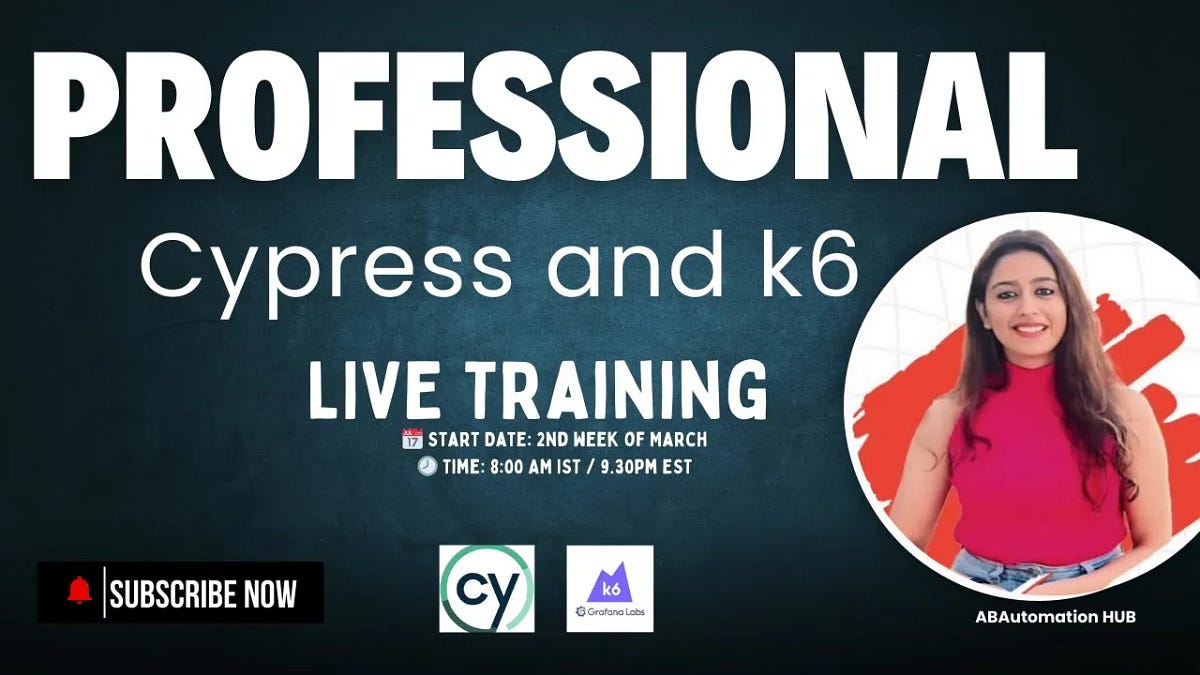 Live Training Batch : Cypress + k6 ( Web + API ) & Load Testing | by ...
