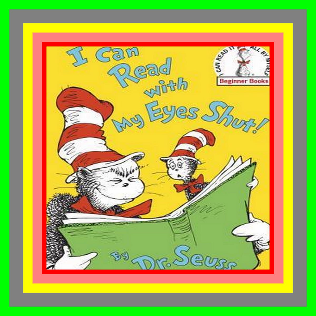 Read eBook [PDF] I Can Read With My Eyes Shut! By Dr. Seuss ...