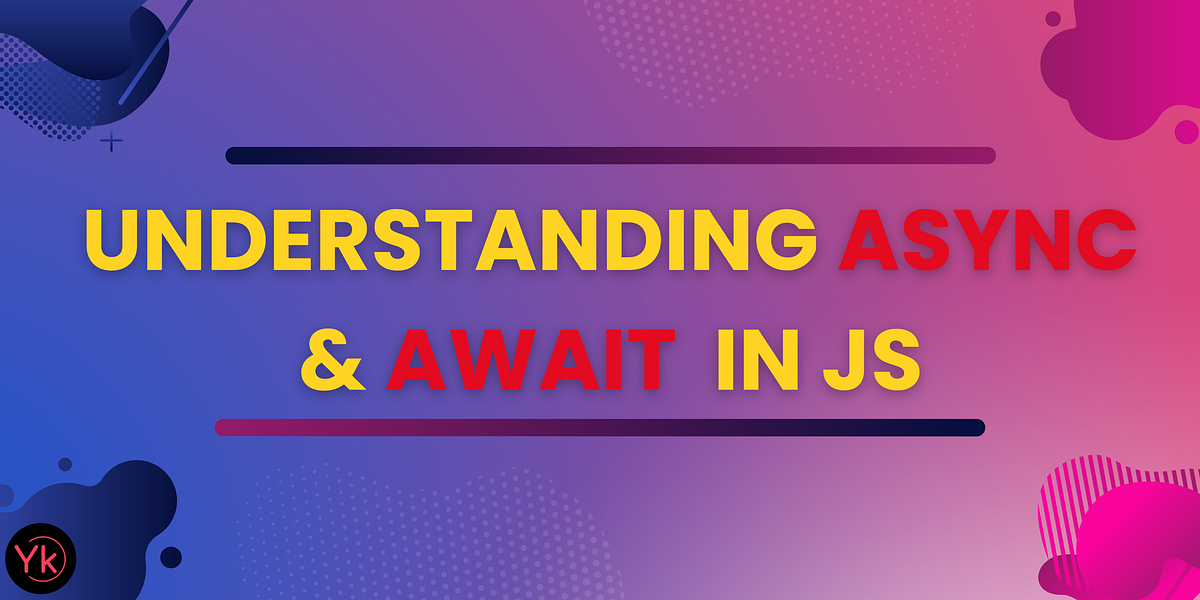 Understanding async and await in JavaScript | Yeran Kods | Medium
