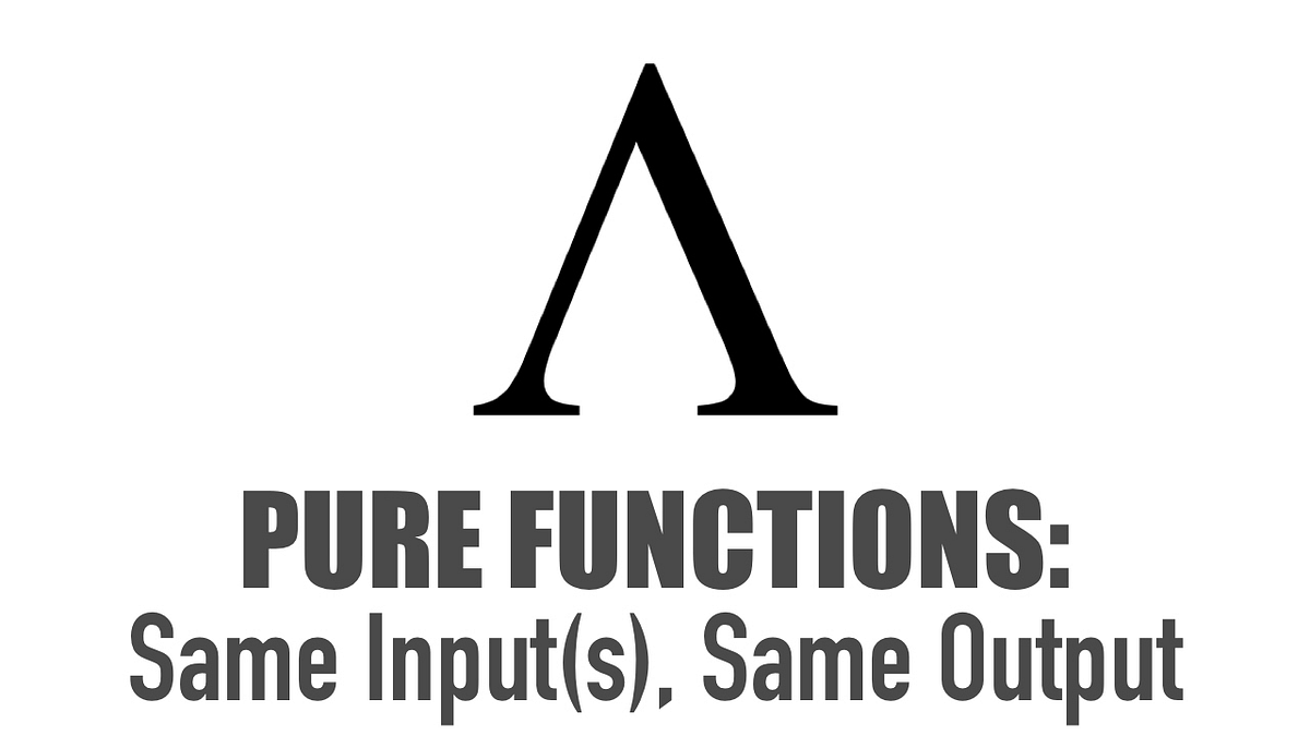 Pure JavaScript Functions. Writing Pure Functions is the bees… | by ...