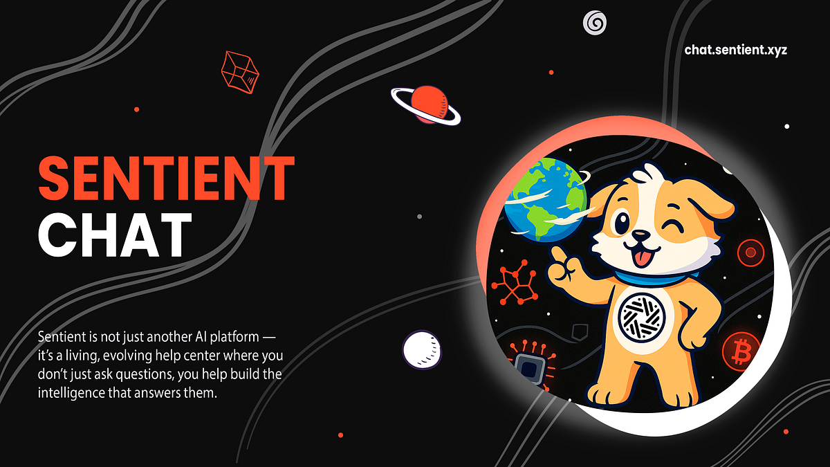Sentient: an open AGI-powered help center built by people, for people | by Ixela | May, 2025 ...