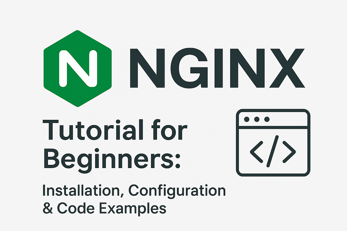 Nginx Tutorial for Beginners: Installation, Configuration & Code ...