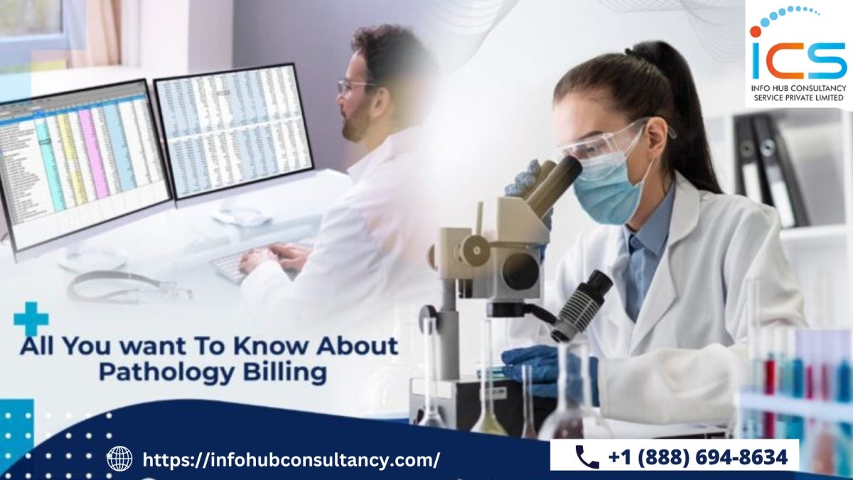 All You Want to Know About Pathology Billing | by Infohubconsultancy ...