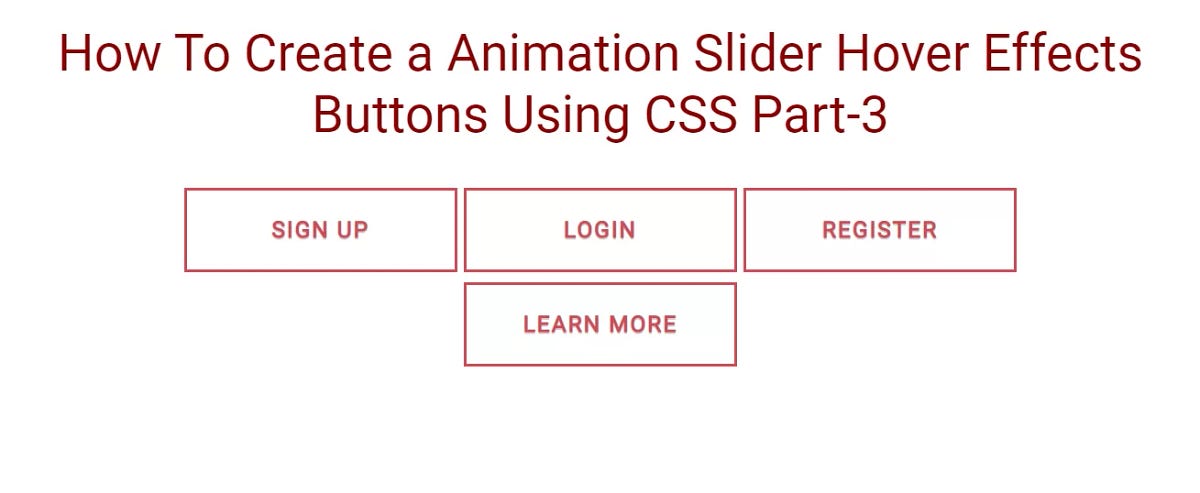 How To Create a Animation Slider Hover Effects Buttons Using CSS Part-3 ... How To Create a Animation Slider Hover Effects Buttons Using CSS Part-3 ...