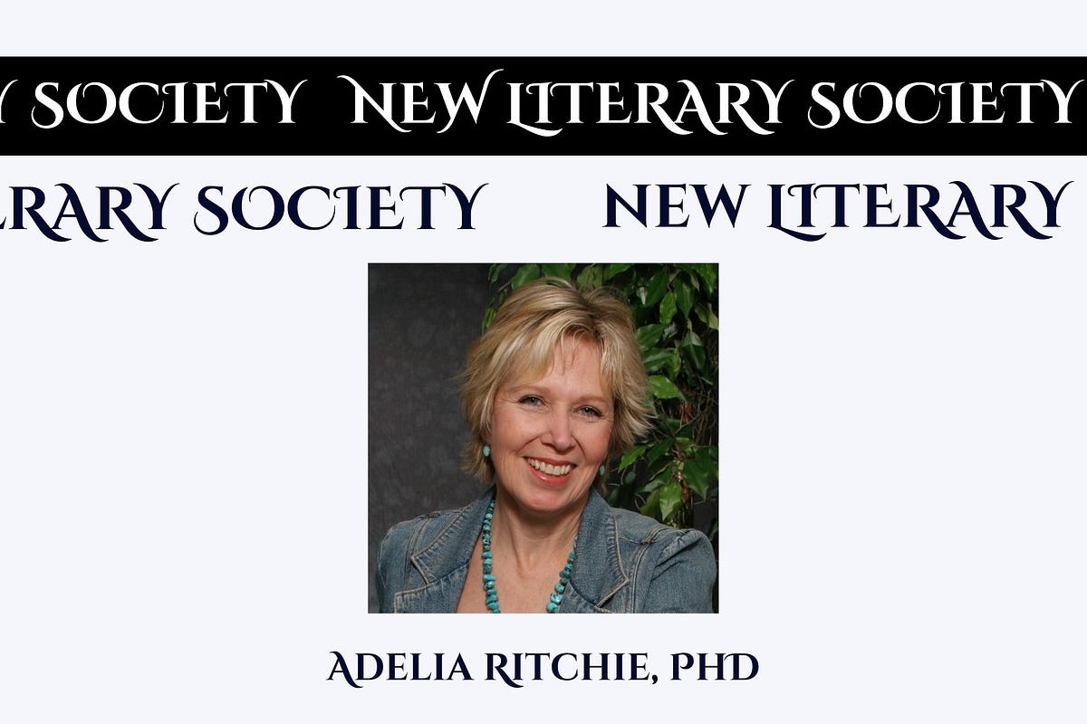 Secrets of World’s Writers: Introducing Adelia Ritchie, PhD, and Her ...