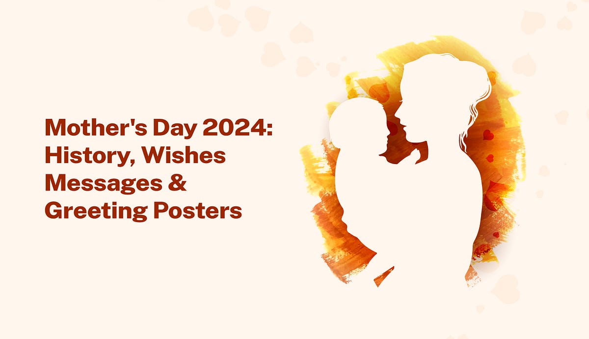 Happy Mother’s Day 2024: History, Wishes, Messages & Posters ...
