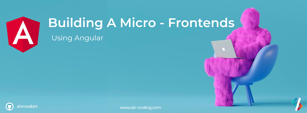 Micro-Frontend Architecture With Angular | Dev Genius