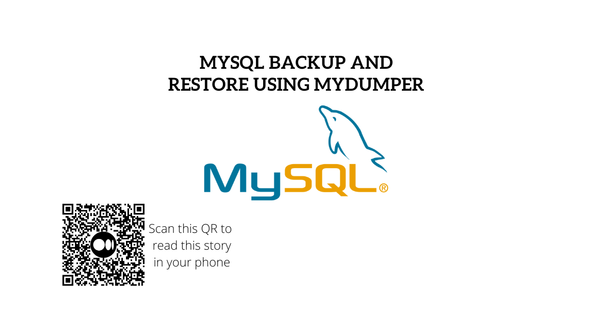 Easily Backup and Restore MySQL using MyDumper | by Sujit Patel | Medium