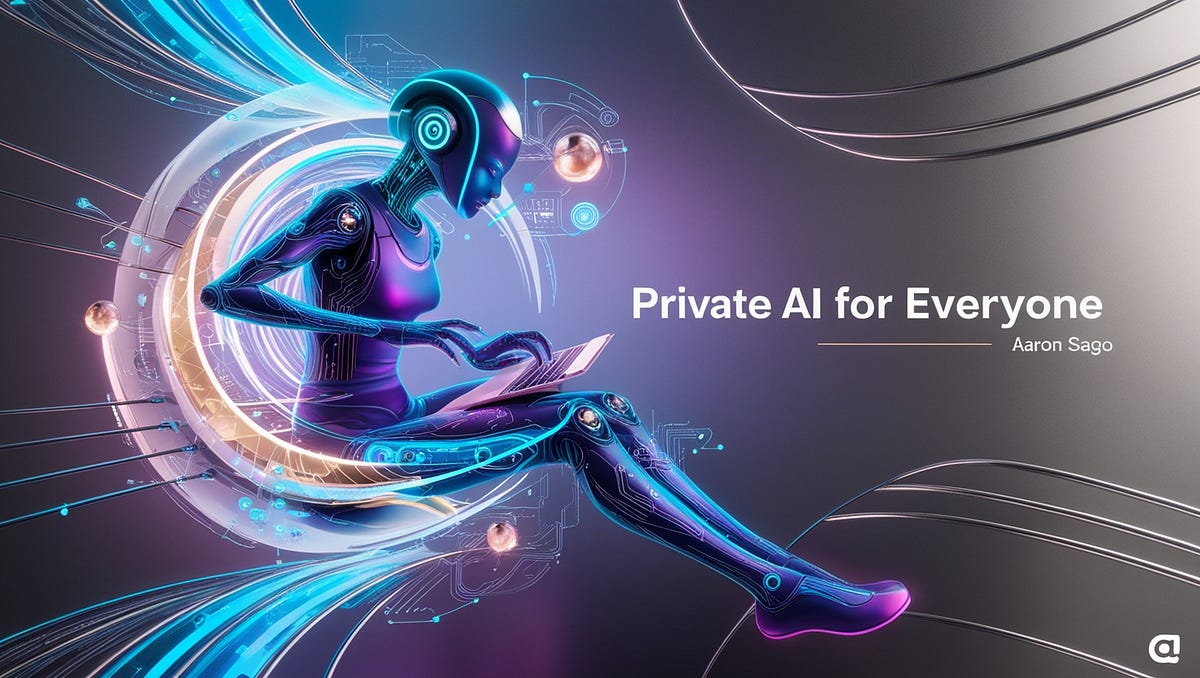 Private AI for Everyone is Here. In early 2023 I fell in love with AI ...