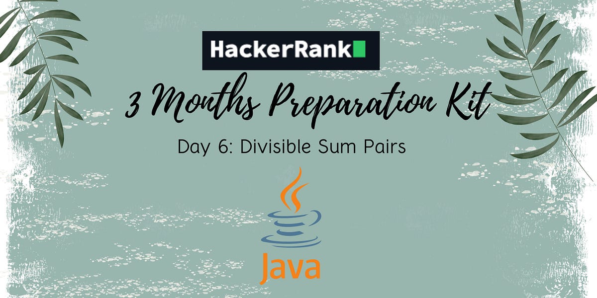Day 6 Solving The Divisible Sum Pairs Challenge In Java By