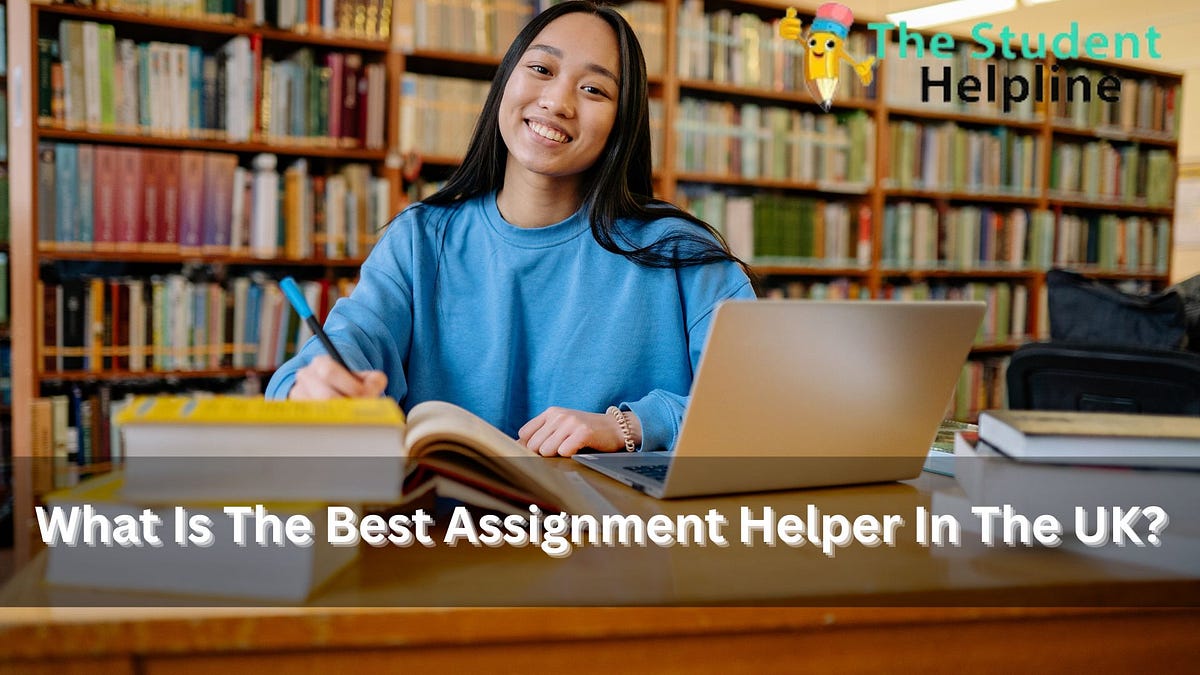 What Is The Best Assignment Helper In The UK? | by Amelia Smith | May ...