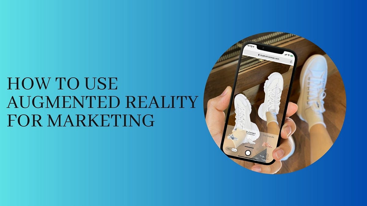 How to use Augmented reality for marketing | by Vishal V | Medium
