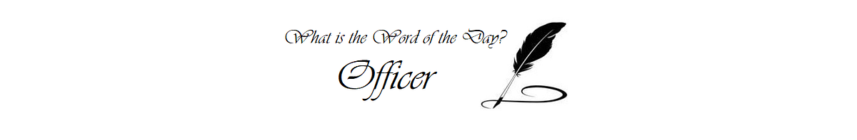 Random Word: Officer. Date: Thursday, 9 May 2024 | by Shain E. Thomas ...