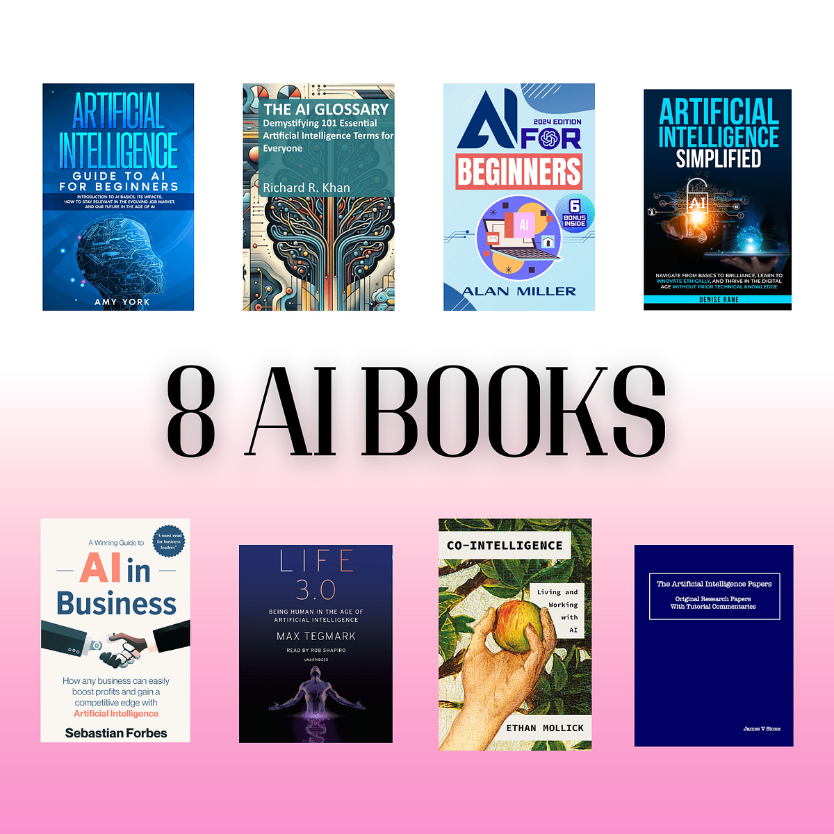 8 Books to Guide Your Artificial Intelligence Learning Journey: From Beginner to Expert! | by ...