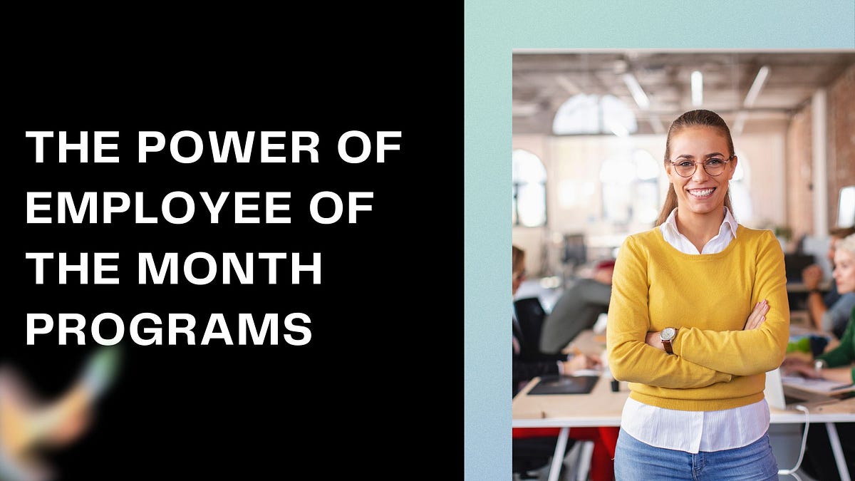 Elevate Employee Morale: The Power of Employee of the Month Programs | by Muhammad Anees | Medium