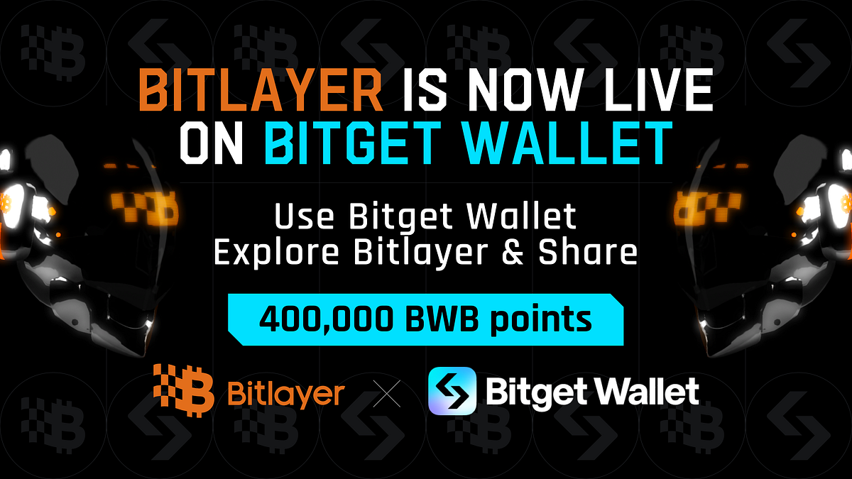 Explore Bitlayer Mainnet on Bitget Wallet, Share 200 Bitlayer Lucky Helmet NFT WLs & 400,000 BWB ...