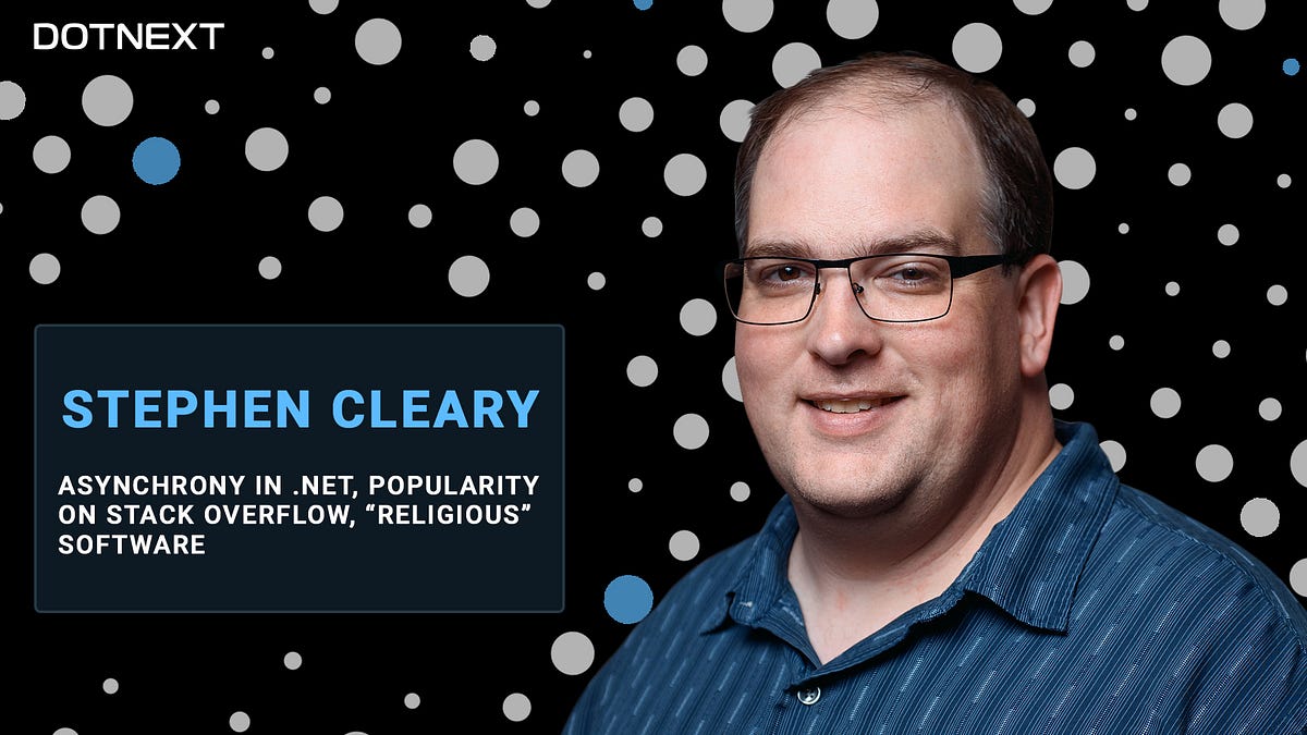 Asynchrony in .NET, Popularity on Stack Overflow, “Religious” Software: Interview with Stephen ...