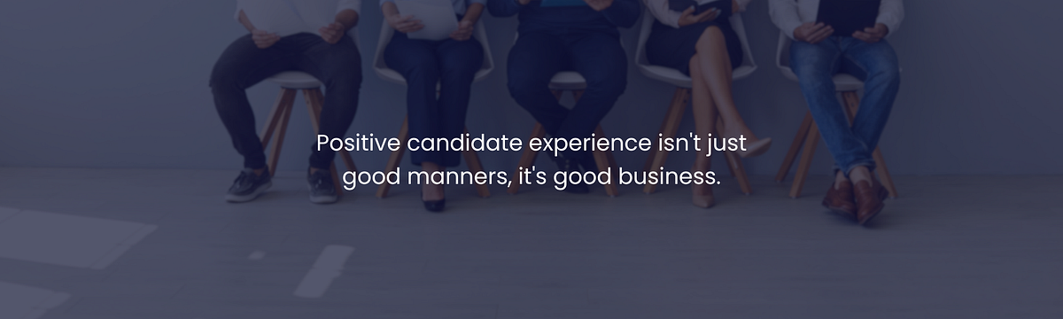 6 Essentials For A Positive Candidate Experience | by CareerAtlas | Aug, 2023 | Medium