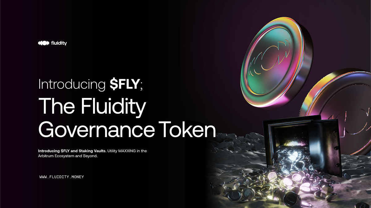 Introducing the Fluidity Governance Token ($FLY) | by Fluidity | Medium
