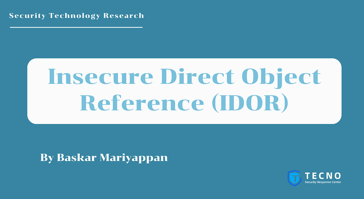 Insecure Direct Object Reference Idor By Tecno Security Medium