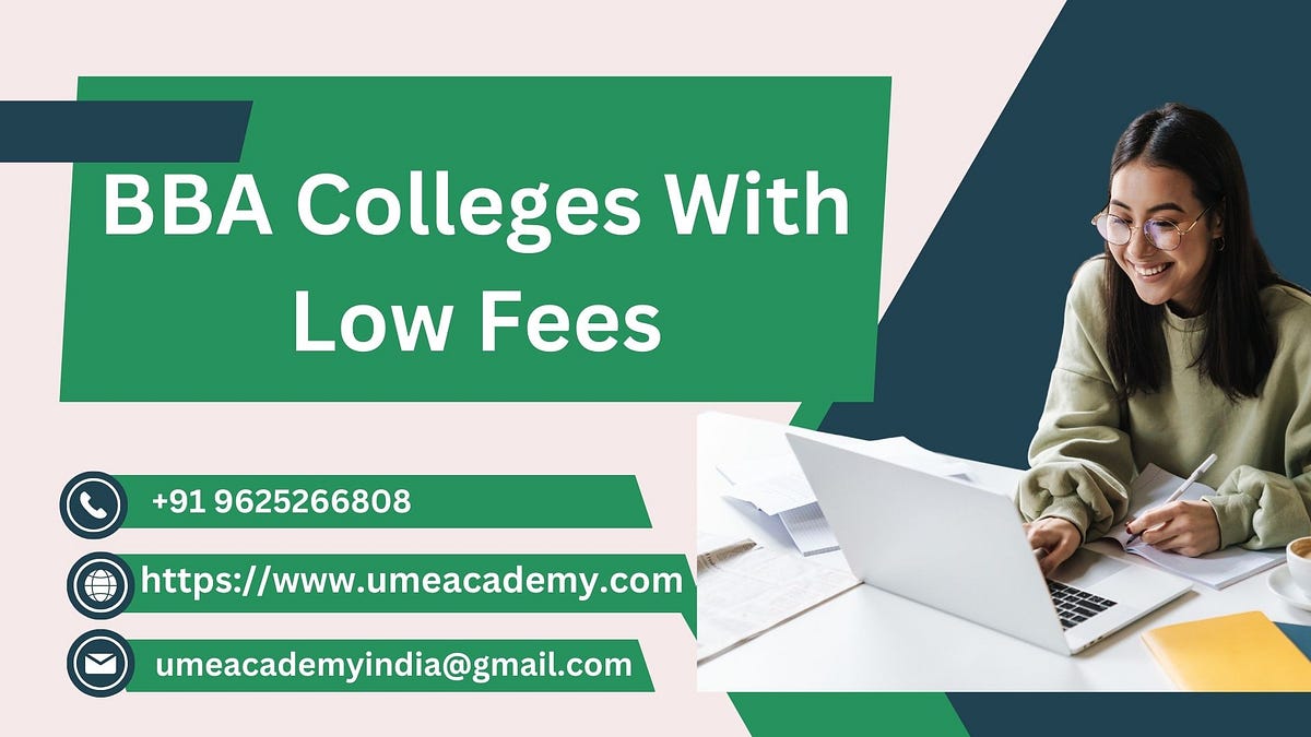 BBA Colleges With Low Fees - Tanyasharmamaantech - Medium