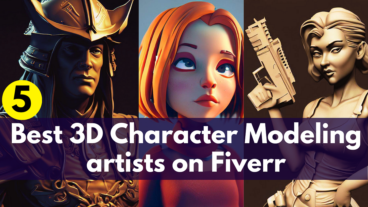 5 Best 3D Character Modeling Designers on Fiverr | by Zerihun Mulugeta ...