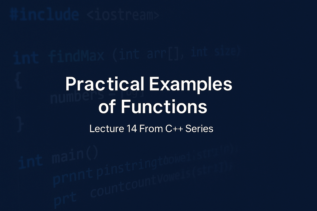 C++ Lecture 14 : Applying Functions & Scope | by YogiCode | Coding Nexus | Sep, 2025 | Medium