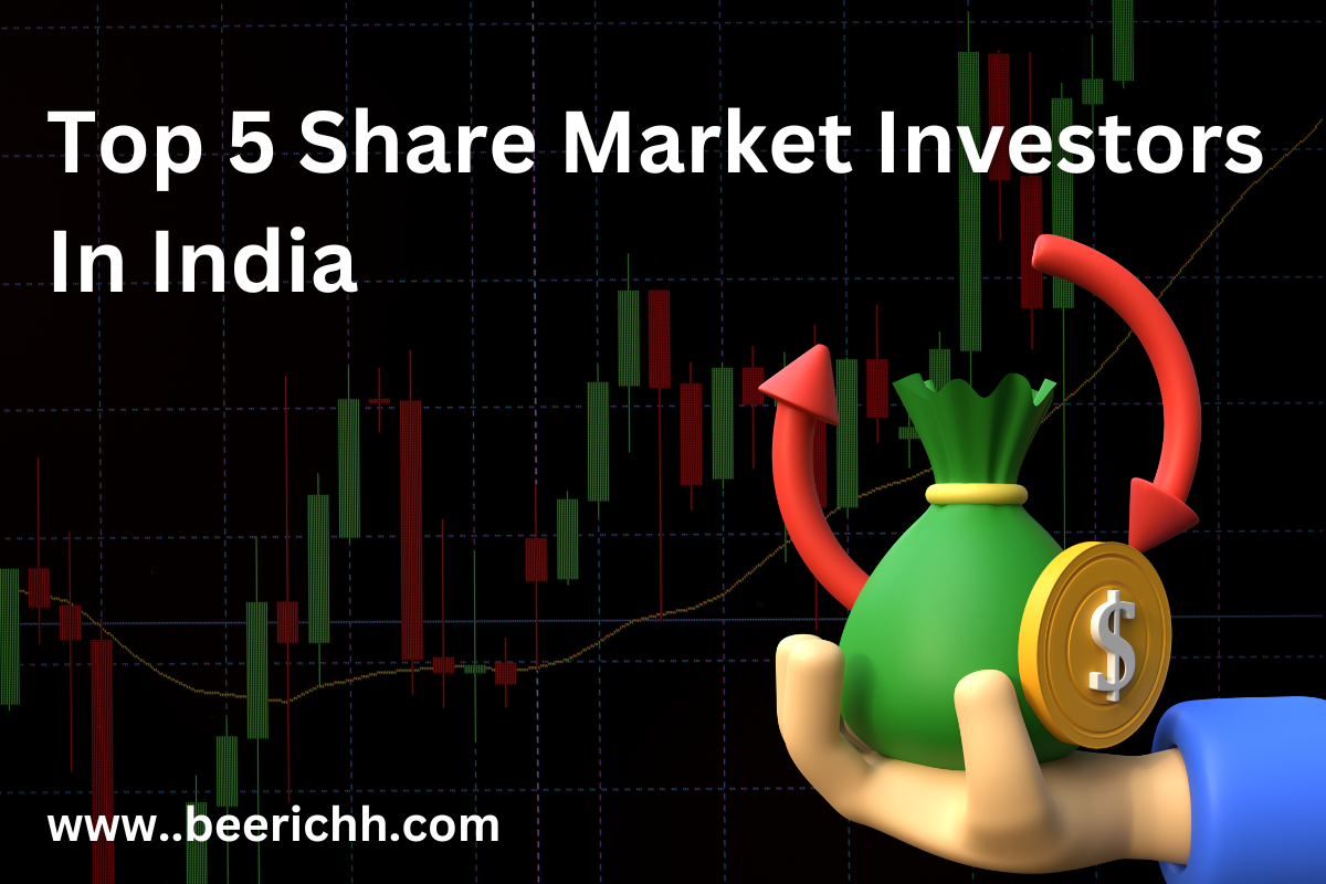 Top 5 Share Market Investors In India | by BEERICHH | Medium