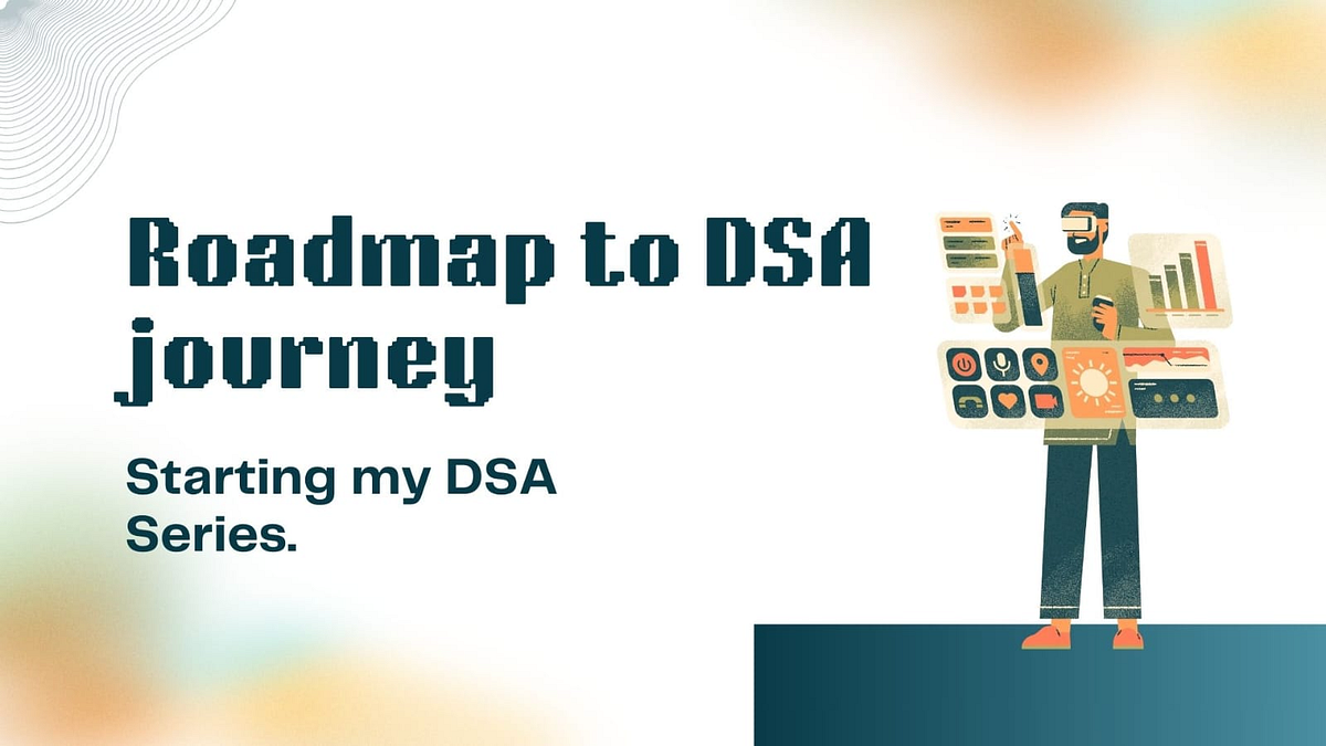 Starting My DSA Journey: A Roadmap for Interview Prep With a Developer ...
