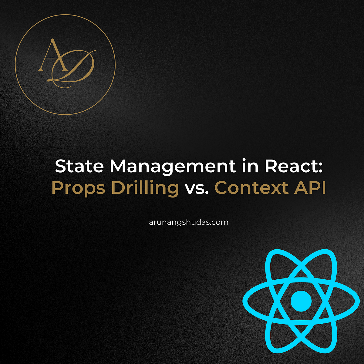 State Management in React: Props Drilling vs. Context API | by ... State Management in React: Props Drilling vs. Context API | by ...