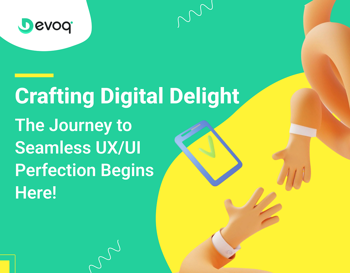 Crafting Digital Delight: The Journey to Seamless UX/UI Perfection ...