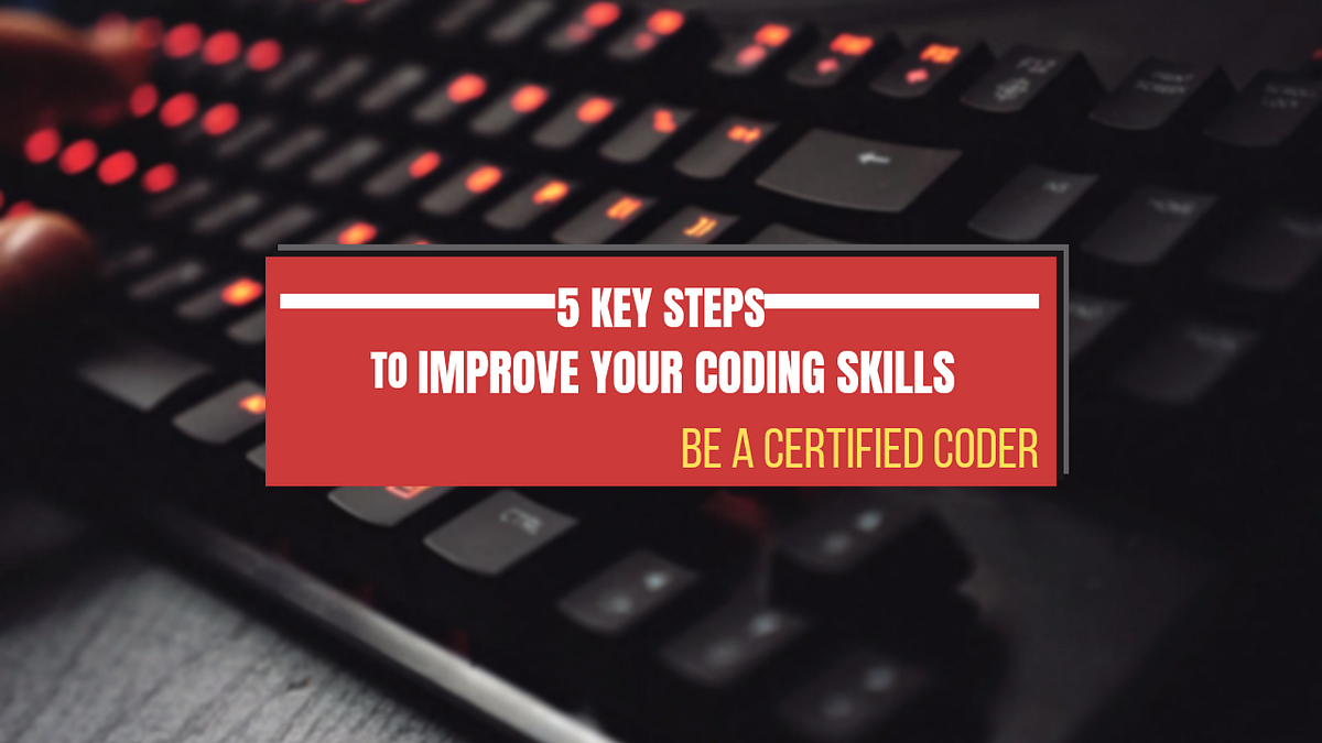 Want to be successful in coding follow these 5 steps!! | by Happy | Dec ...