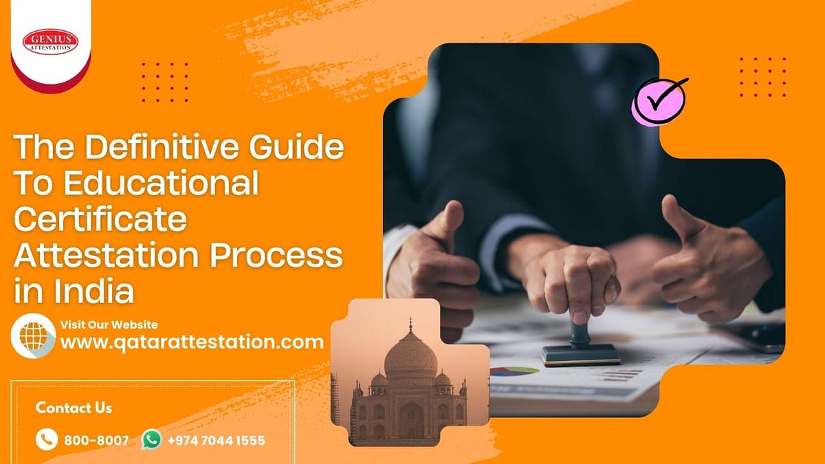 The Definitive Guide to Educational Certificate Attestation Process in ...