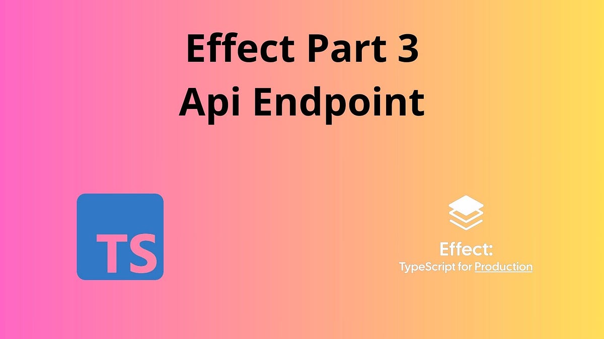 Create API with effect ts. It is the third article; you can find… | by ...